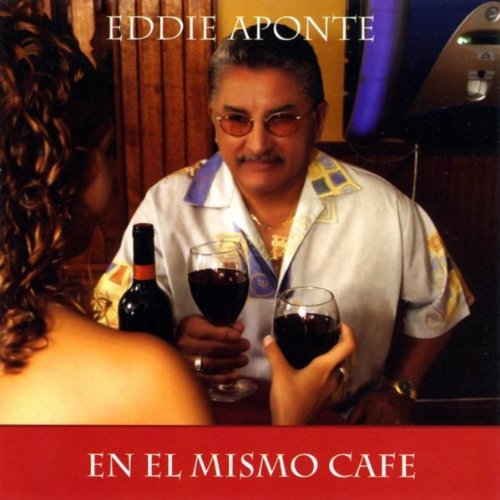 Amazon.com: Eddie Aponte EnEl Mismo Cafe : Eddie Aponte: Digital Music