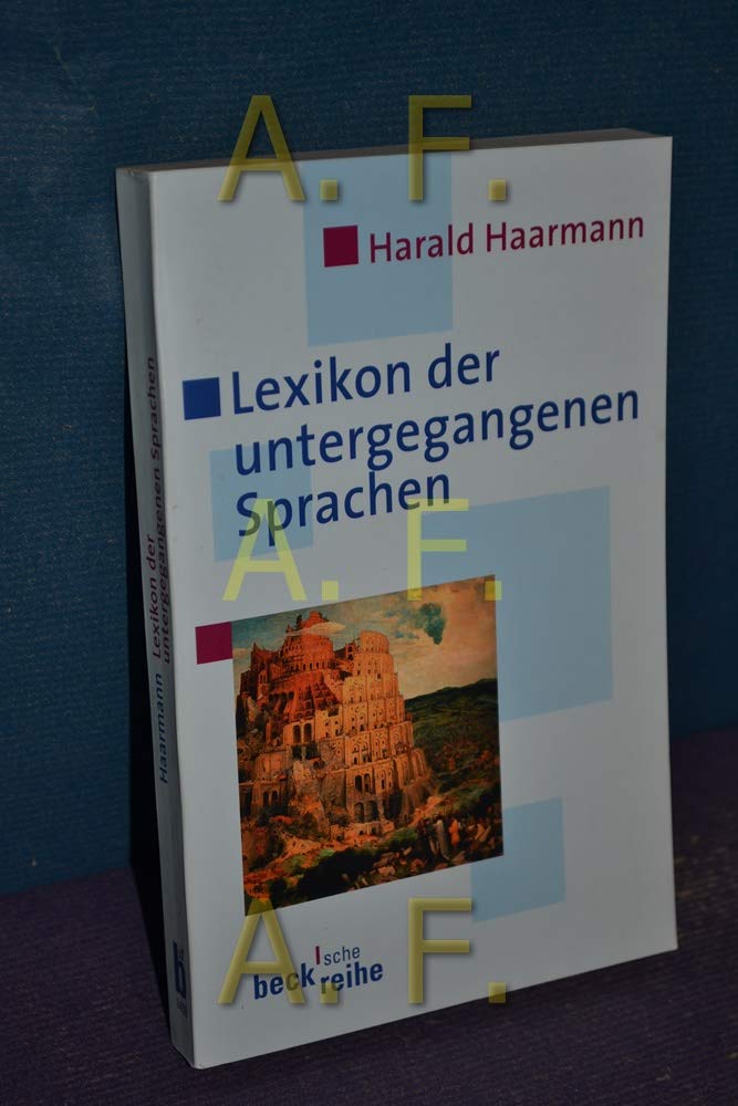 Lexikon der untergegangenen Sprachen (Beck'sche Reihe) : Haarmann ...