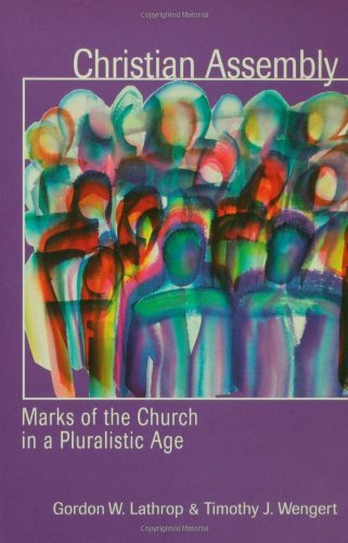 Christian Assembly - Kindle edition by Lathrop, Gordon W., Wengert ...