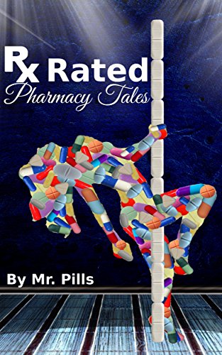 Rx Rated Pharmacy Tales (English Edition) eBook : Mr. Pills: Amazon.fr ...