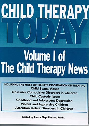 Child Therapy Today: Slap-Shelton, Laura: 9781882732128: Amazon.com: Books