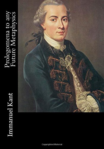 Prolegomena to any Future Metaphysics : Kant, Immanuel: Amazon.co.uk: Books