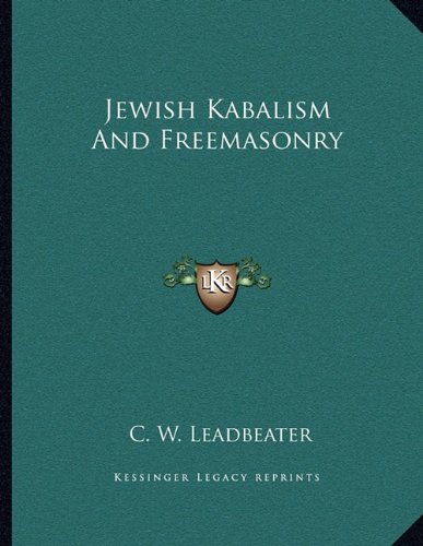 Jewish Kabalism And Freemasonry: Leadbeater, C. W.: 9781163037706 ...