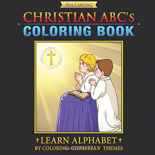 Amazon.com: Christian ABC's: Learn Alphabet by Coloring Christian ...