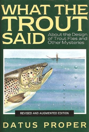 What the Trout Said : revised and Augmented Edition: Datus C Proper ...