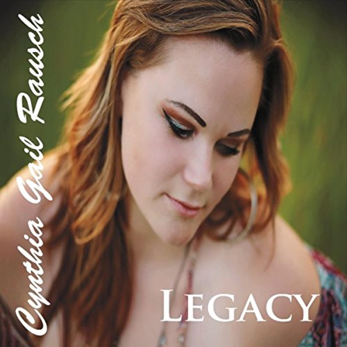 Amazon MusicでCynthia Gail RauschのLegacyを再生する