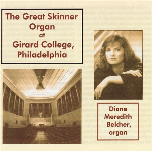 Skinner Organ at Girard College Philadelphia: Belcher, Diane Meredith ...
