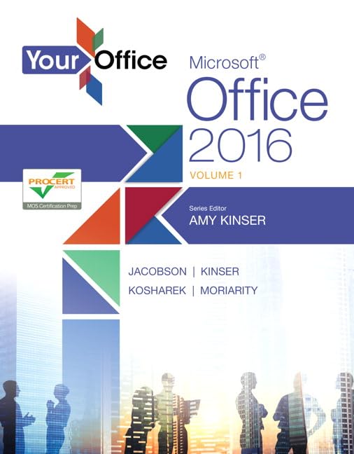 Your Office: Microsoft Office 2016 Volume 1 (Your Office for Office ...