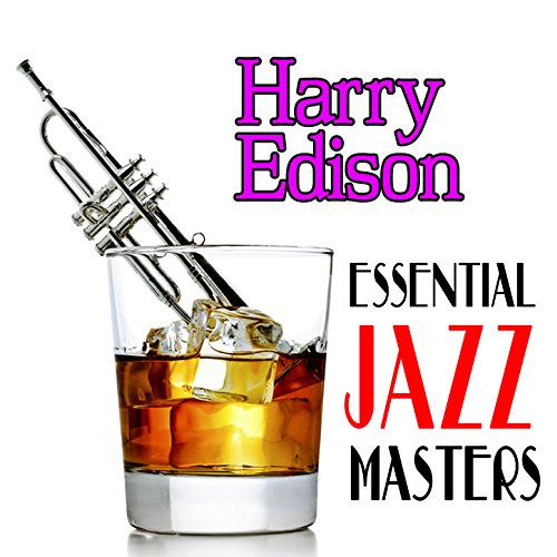Amazon Music - ハリー・エディソンのEssential Jazz Masters - Amazon.co.jp