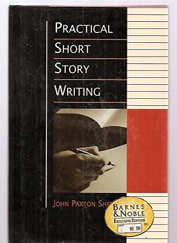 Practical short story writing: Sheriff, John Paxton: 9780760720370 ...