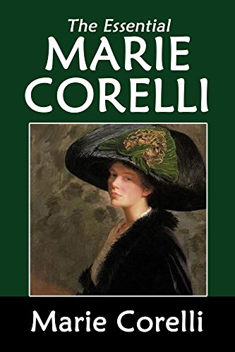The Essential Marie Corelli: A Romance of Two Worlds, Ardath, The ...