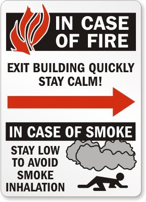 In Case of Fire Exit Building Quickly Stay Calm! In Case of Smoke Stay ...