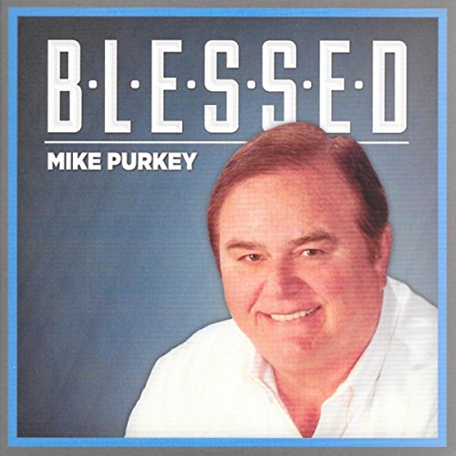 Play Blessed by Mike Purkey on Amazon Music