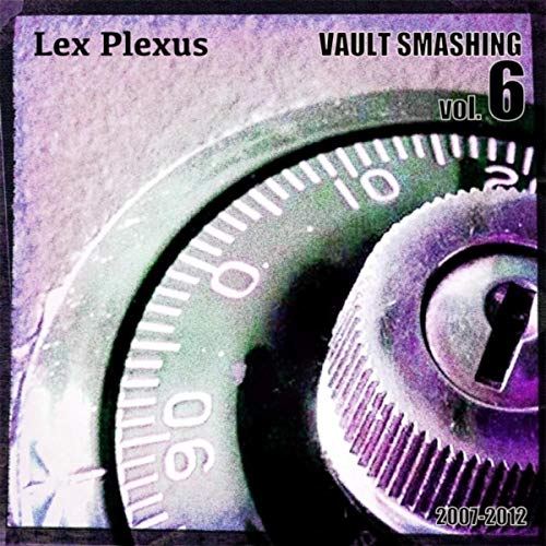 Écouter Vault Smashing, Vol. 6 de Lex Plexus sur Amazon Music