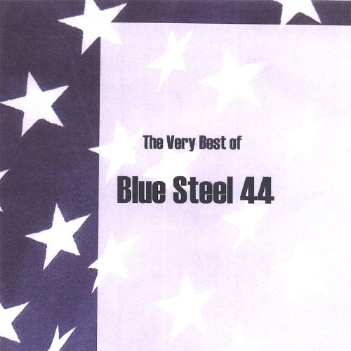 Play The Very Best of Blue Steel 44 by Blue Steel 44 on Amazon Music