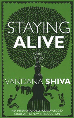 Staying Alive: Women, Ecology and Survival in India: Shiva, Vandana ...