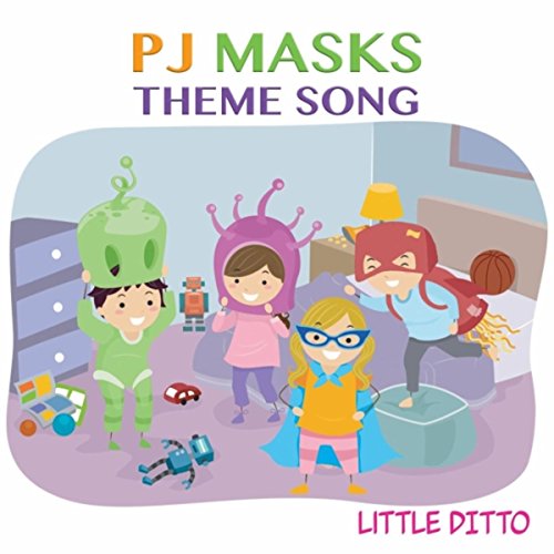Play PJ Masks Theme Song by Little Ditto on Amazon Music