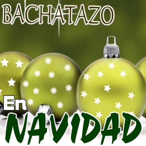 Amazon MusicでBachatazoのBachatazo en Navidad (2013)を再生する