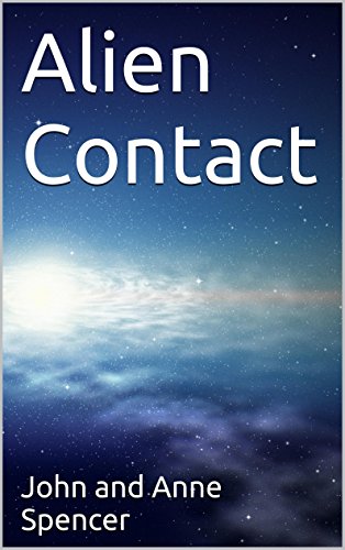 Amazon.com: Alien Contact eBook : Spencer, John, Anne Spencer: Kindle Store