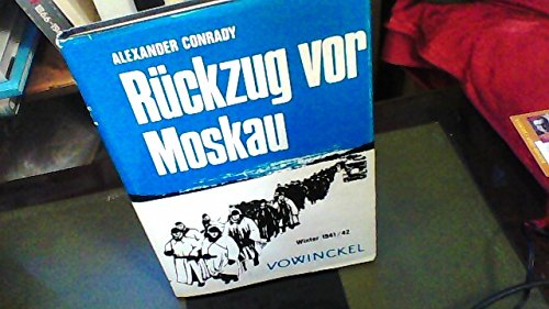 Rückzug vor Moskau. Winter 1941 - 1942. Aus der Geschichte der 36. Inf ...
