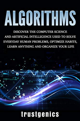 Snapklik.com : Algorithms: Discover The Computer Science And Artificial Intelligence Used To ...