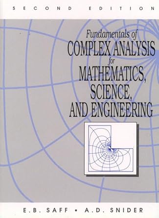 Fundamentals of Complex Analysis for Mathematics, Science And Engineering (2nd Edition): E. B ...