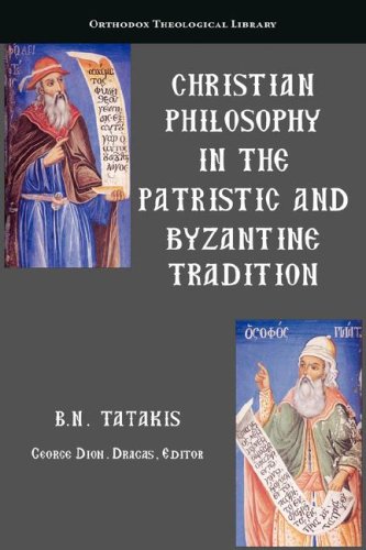 Christian Philosophy in the Patristic and Byzantine Tradition (Orthodox ...