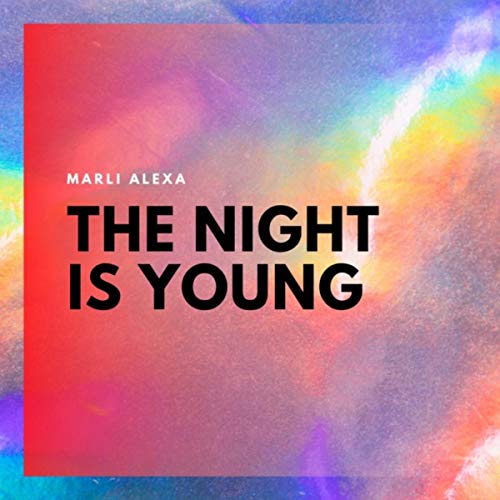 The Night Is Young by Marli Alexa on Amazon Music Unlimited