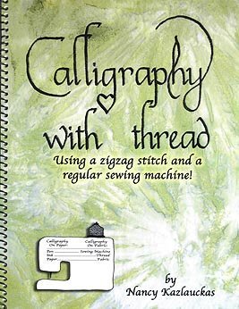 Calligraphy with Thread: Using a Zagzag Stitch and a Regular Sewing ...