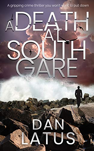 A DEATH AT SOUTH GARE a gripping crime thriller you won’t want to put ...