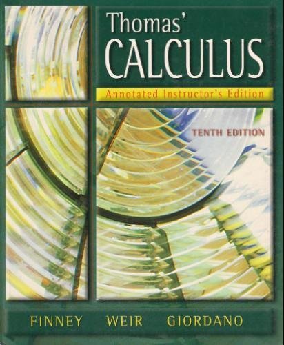 Thomas' Calculus, ANNOTATED INSTRUCTOR'S EDITION, 10th edition, hc ...