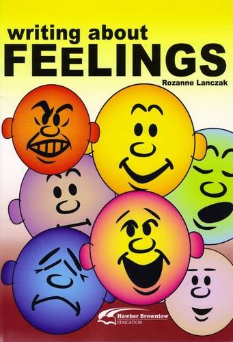 Writing About Feelings: Copy Master Book for Years 2 to 4: Lanczak ...