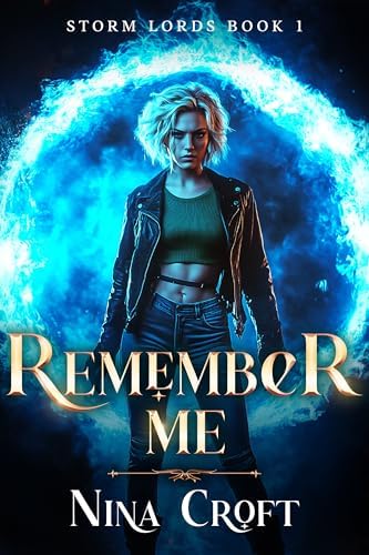 Remember Me (Storm Lords Book 1) - Kindle edition by Croft, Nina ...