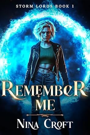 Remember Me (Storm Lords Book 1) - Kindle edition by Croft, Nina ...