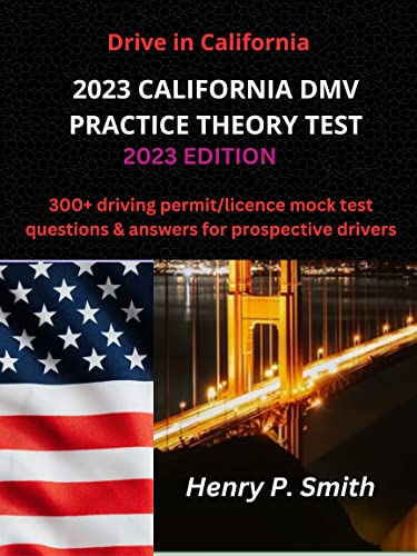 Amazon.com: Drive in California 2023 California DMV PRACTICE THEORY ...