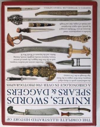 Complete Illustrated History of Knives, Swords, Spears & Daggers ...