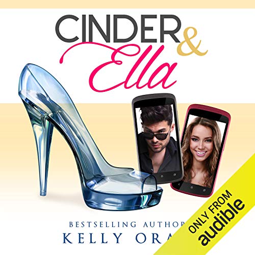 Amazon.com: Cinder & Ella (Audible Audio Edition): Kelly Oram, Kirsten ...