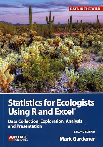 Statistics for Ecologists Using R and Excel: Data Collection, Exploration, Analysis and ...