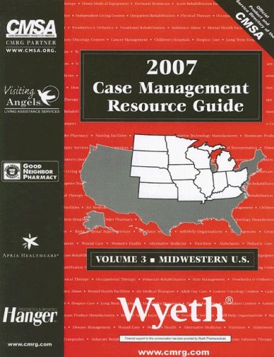 Buy Case Management Resource Guide 2007: Volume 3: Mid-West U.s. Book ...
