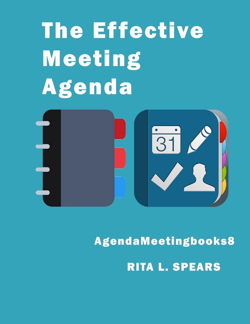 The Effective Meeting Agenda: How to organize and cover all your ...