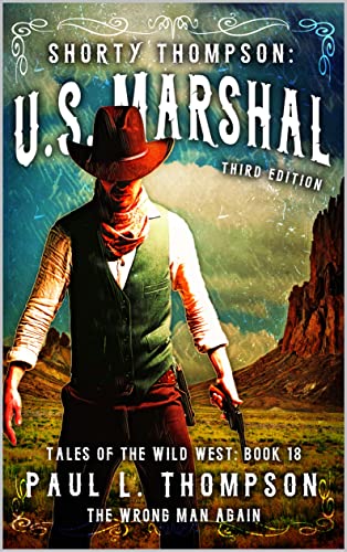 The Wrong Man Again : A Western Adventure Novel (Shorty Thompson: U.S ...