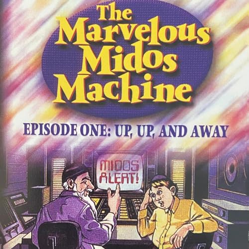 Play The Marvelous Midos Machine, Episode 1: Up, Up, And Away by Abie ...