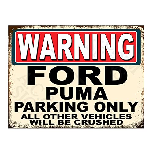 Metal Tin Sign Plaque Warning Ford Puma Parking Only Man Cave Garage ...