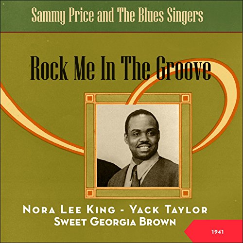 Amazon.com: Rock Me In The Groove - Sammy Price and The Blues Singers ...