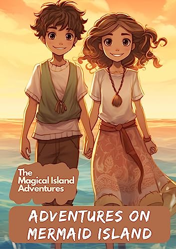 Adventures on Mermaid Island (The Magical Island Adventures Book 1 ...