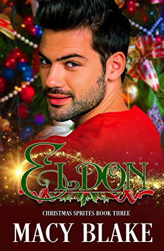 Eldon: Christmas Sprites Book Three - Kindle edition by Blake, Macy ...