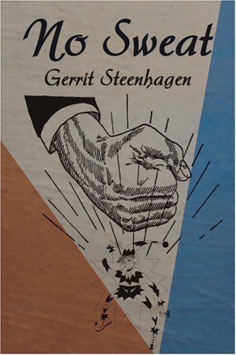 No Sweat: Steenhagen, Gerrit: 9780595186518: Amazon.com: Books