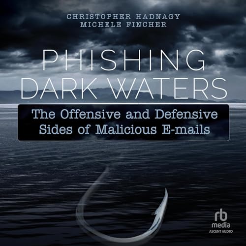 Amazon.com: Phishing Dark Waters: The Offensive and Defensive Sides of ...