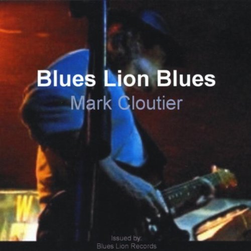 Play Blues Lion Blues by Mark Cloutier on Amazon Music