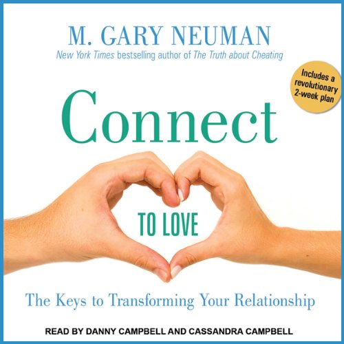 Connect to Love: The Keys to Transforming Your Relationship (Audio ...